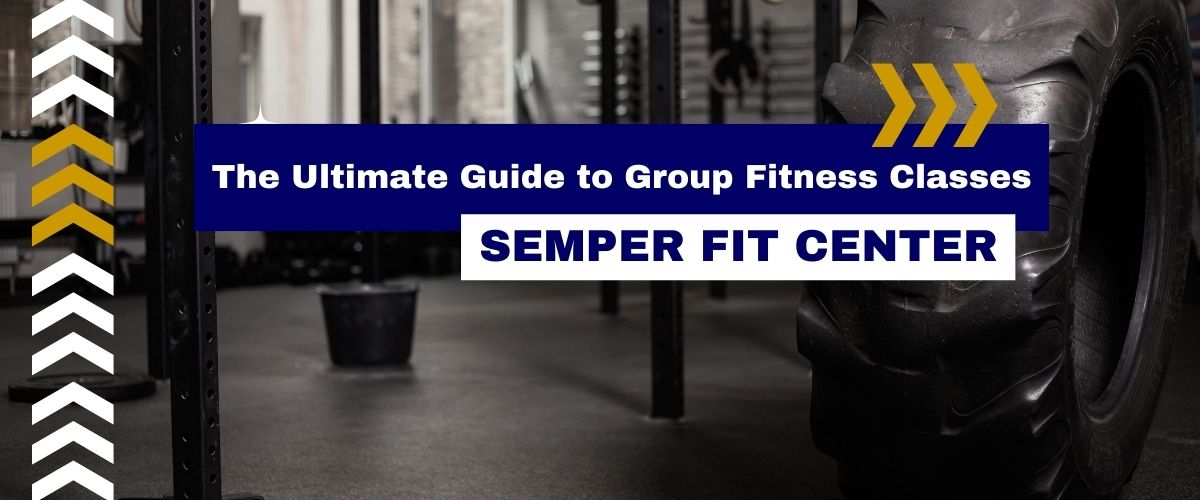 MCCS The Ultimate Guide to Group Fitness Classes at the Semper Fit Center