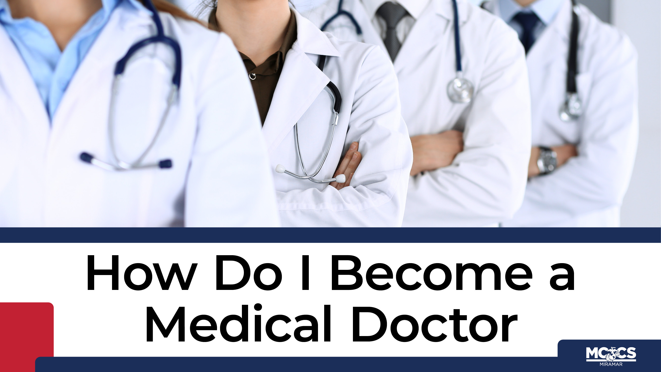 MCCS How Do I Become a Medical Doctor